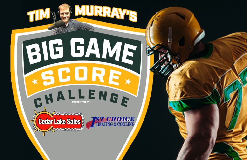 Tim Murray’s BIG GAME Score Challenge - 102.9 THE HOG