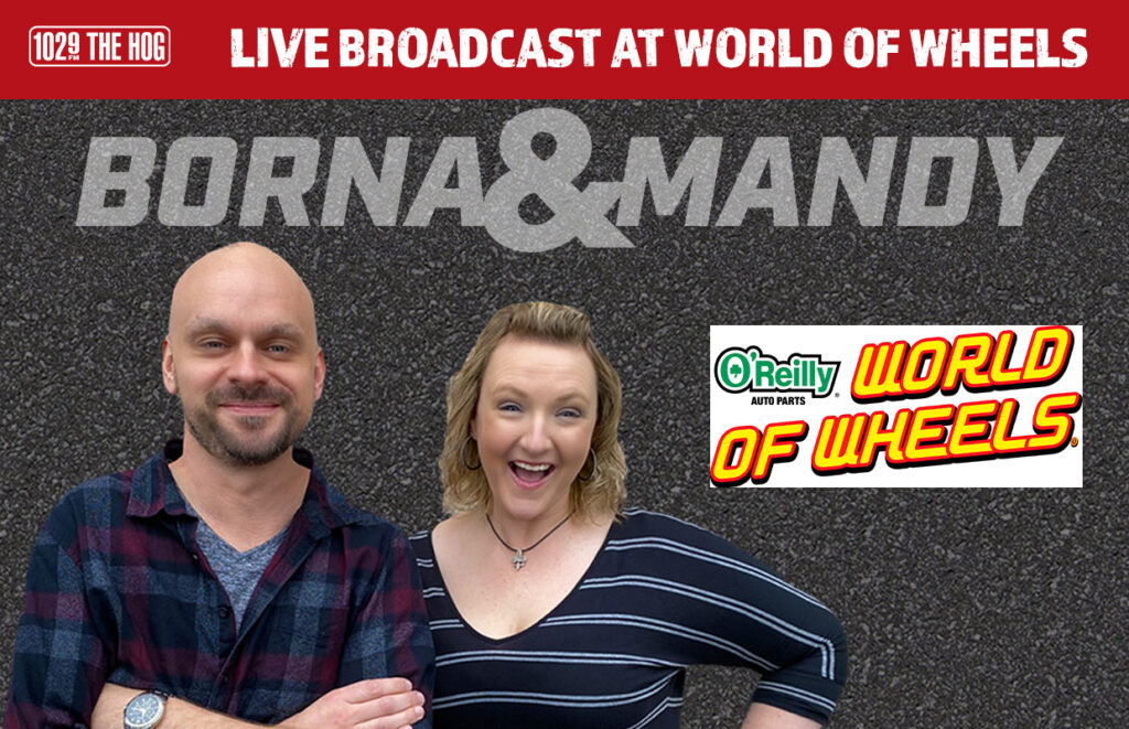Borna & Mandy at O’Reilly Auto Parts World of Wheels - 102.9 THE HOG