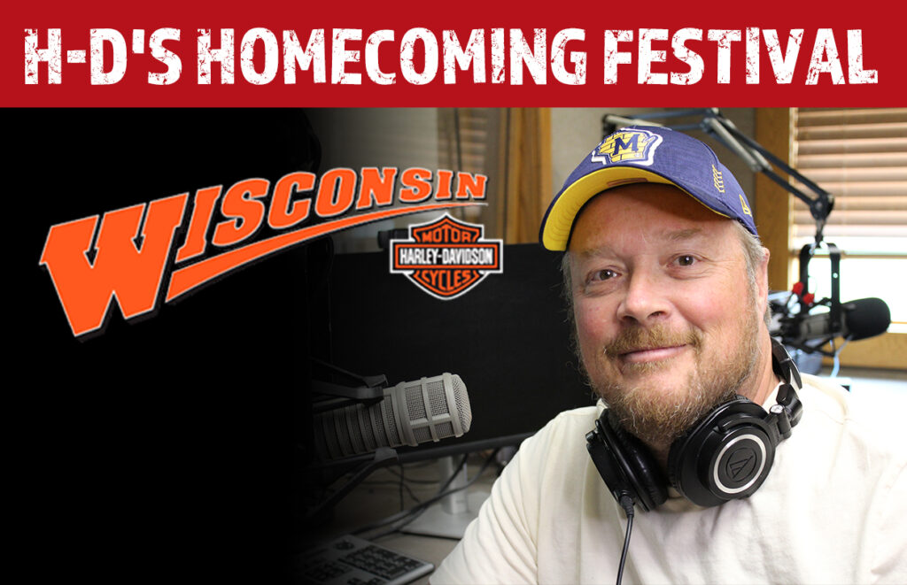 Join Eric at Wisconsin Harley-Davidson® - 102.9 THE HOG